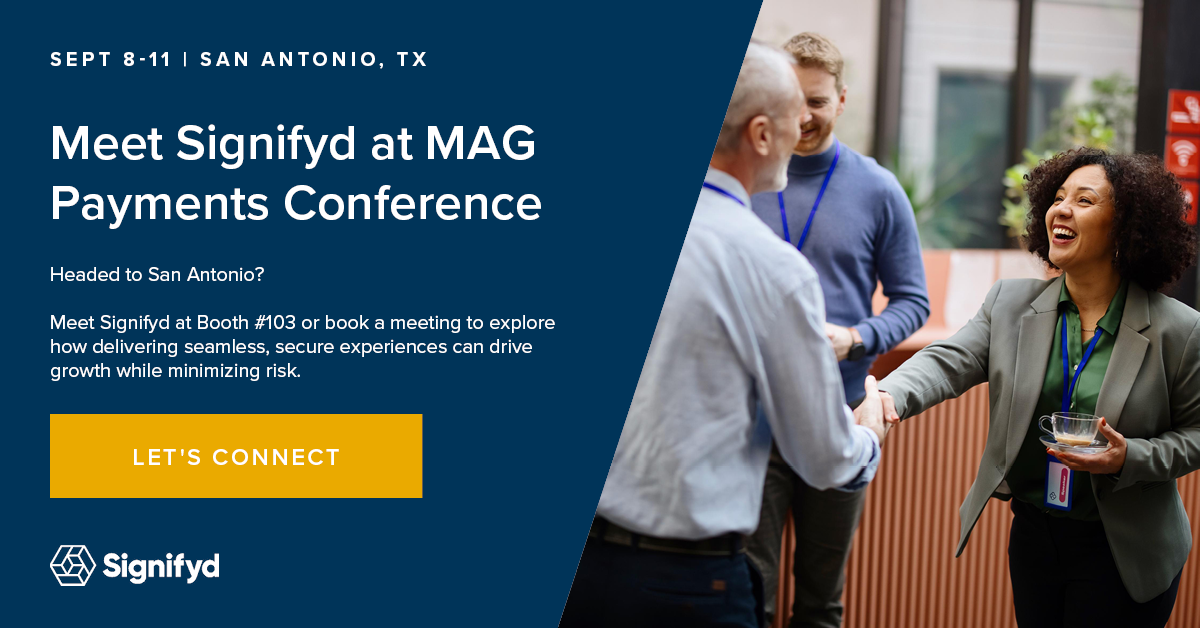 Meet Signifyd at MAG Payment
